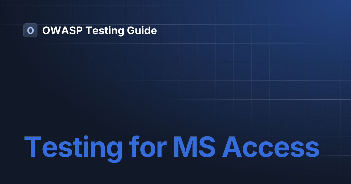Testing for MS Access | OWASP Testing Guide