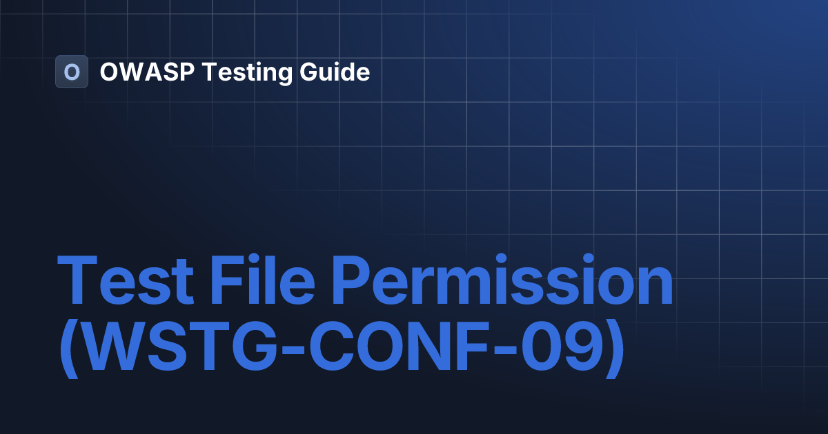 Test File Permission (WSTG-CONF-09) | OWASP Testing Guide