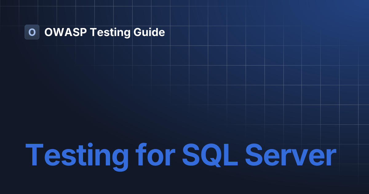Testing For Sql Server Owasp Testing Guide