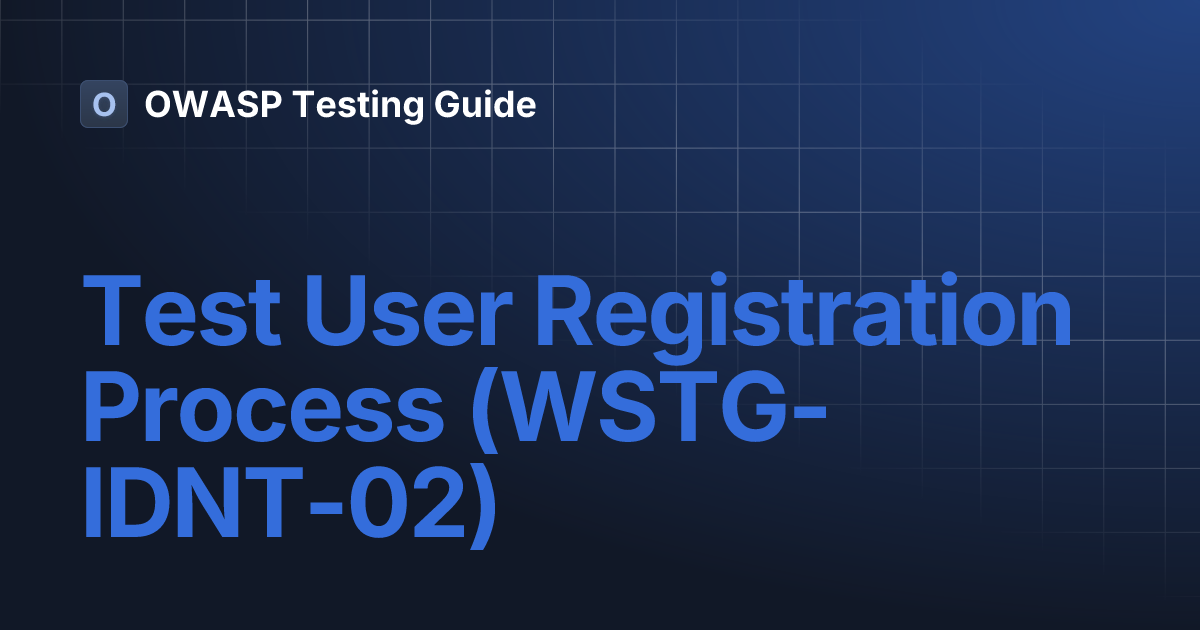 Test User Registration Process (WSTG-IDNT-02) | OWASP Testing Guide
