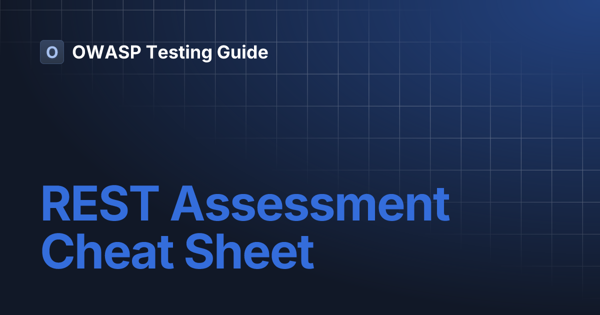 REST Assessment Cheat Sheet | OWASP Testing Guide