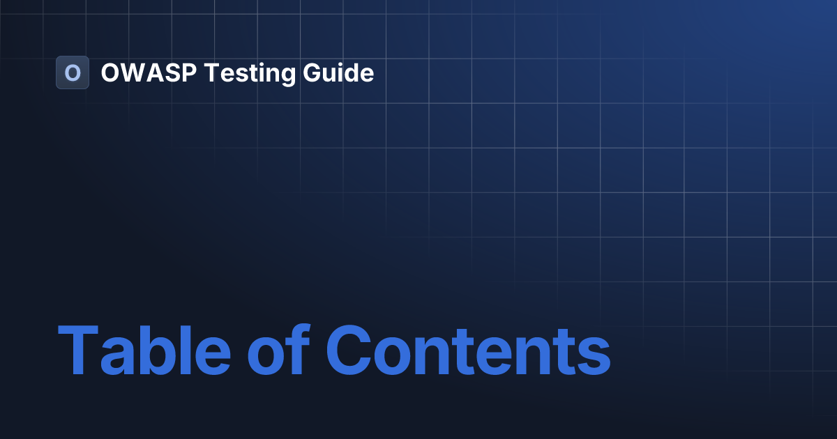 Table of Contents | OWASP Testing Guide