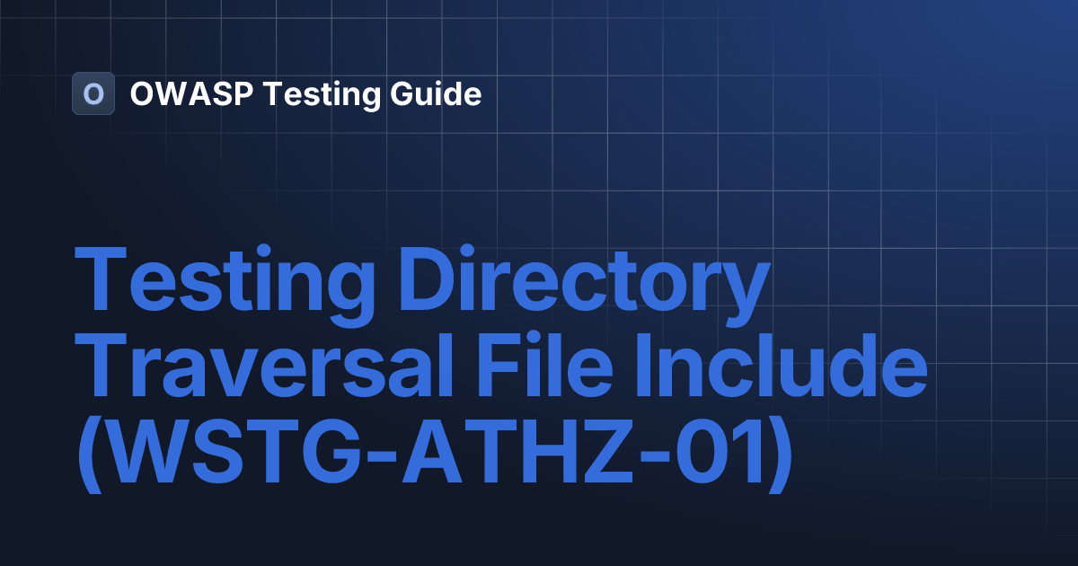 Testing Directory Traversal File Include Wstg Athz 01 Owasp Testing 3720