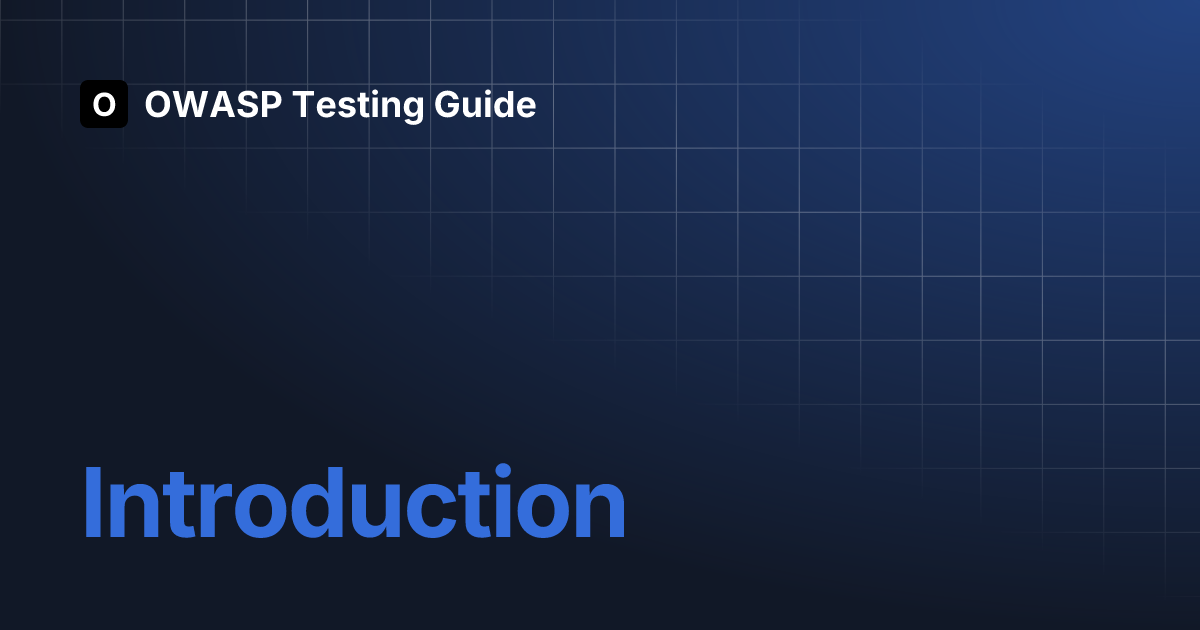 Introduction | OWASP Testing Guide Introduction | OWASP Testing Guide